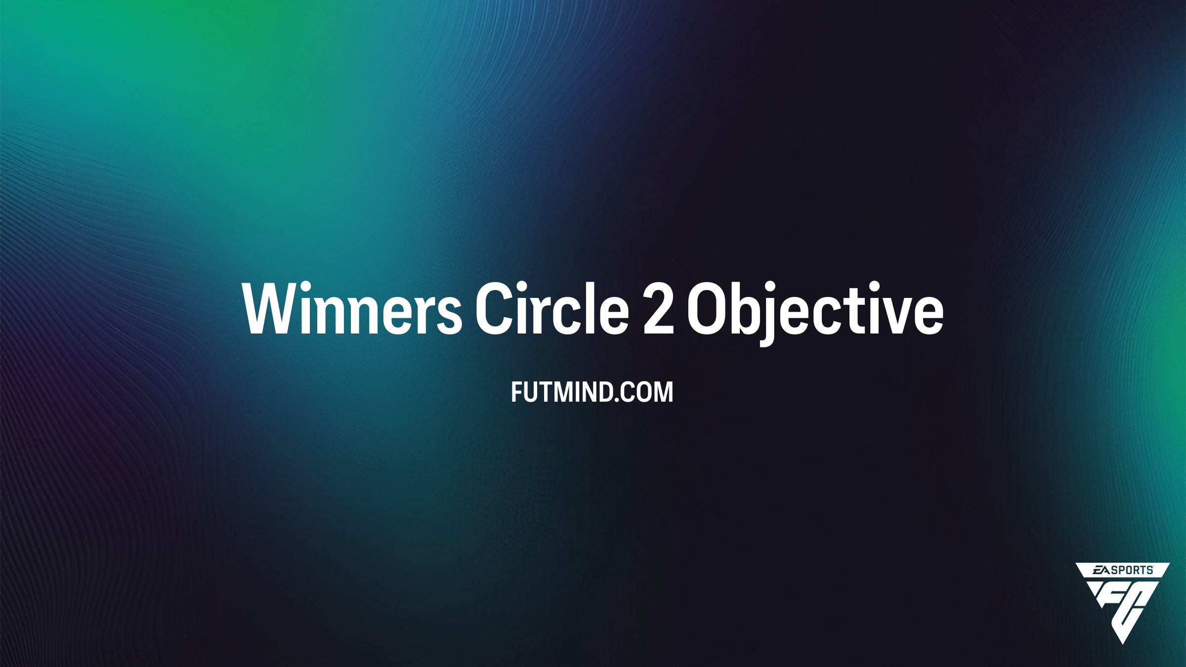 How to Complete Winners Circle 2 Objectives in FC 26 Ultimate Team | FC ...
