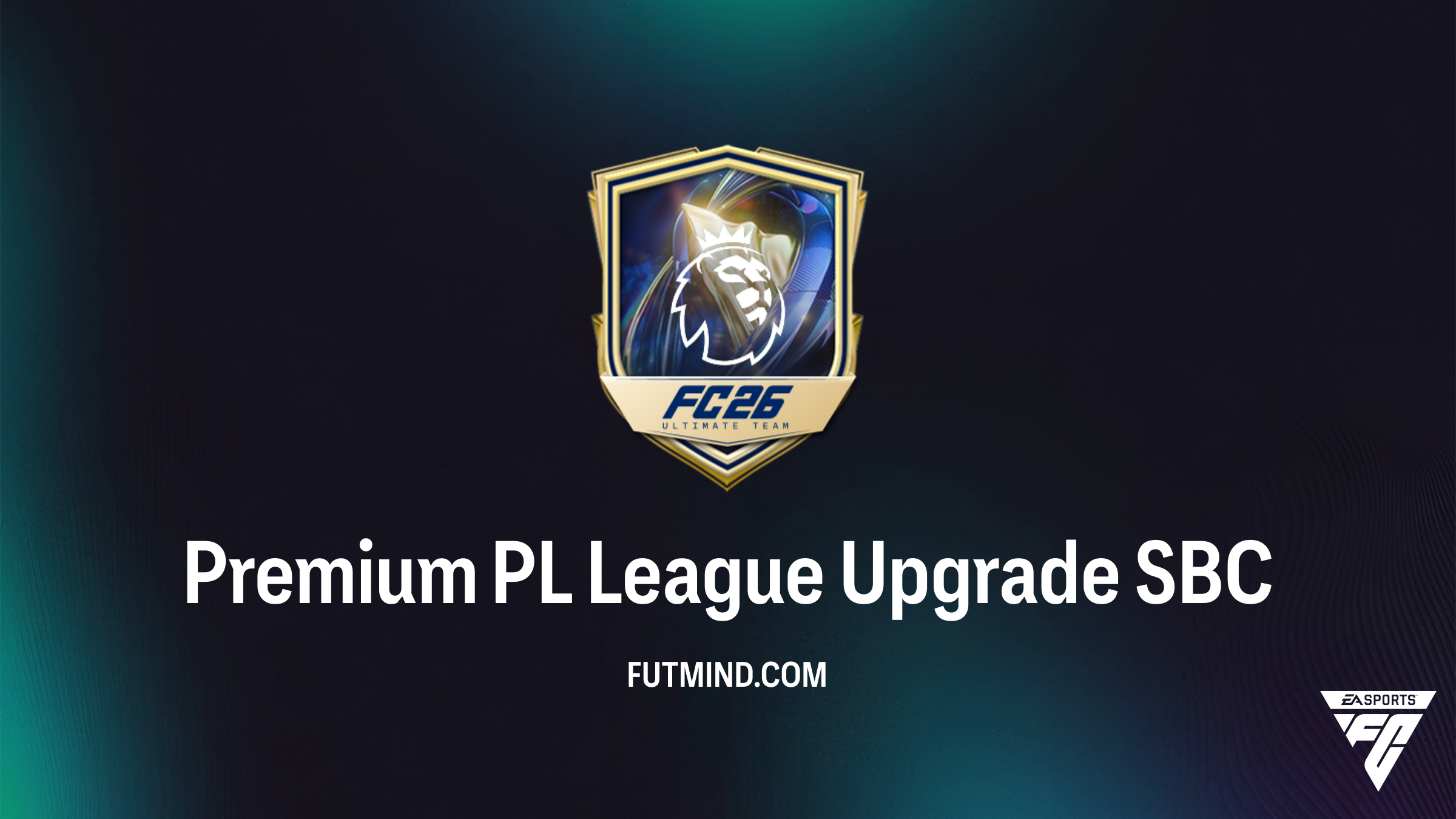 How to Complete the FC 26 Premium PL League Upgrade SBC: Best Solutions ...